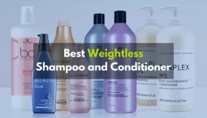Best Weightless Shampoo And Conditioner In 2024