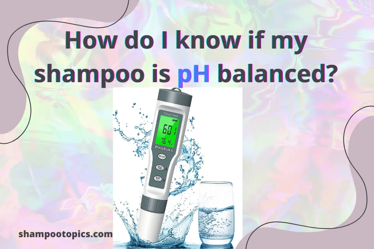 What Is Ph Balance Shampoo? Important 5 Best-known Facts